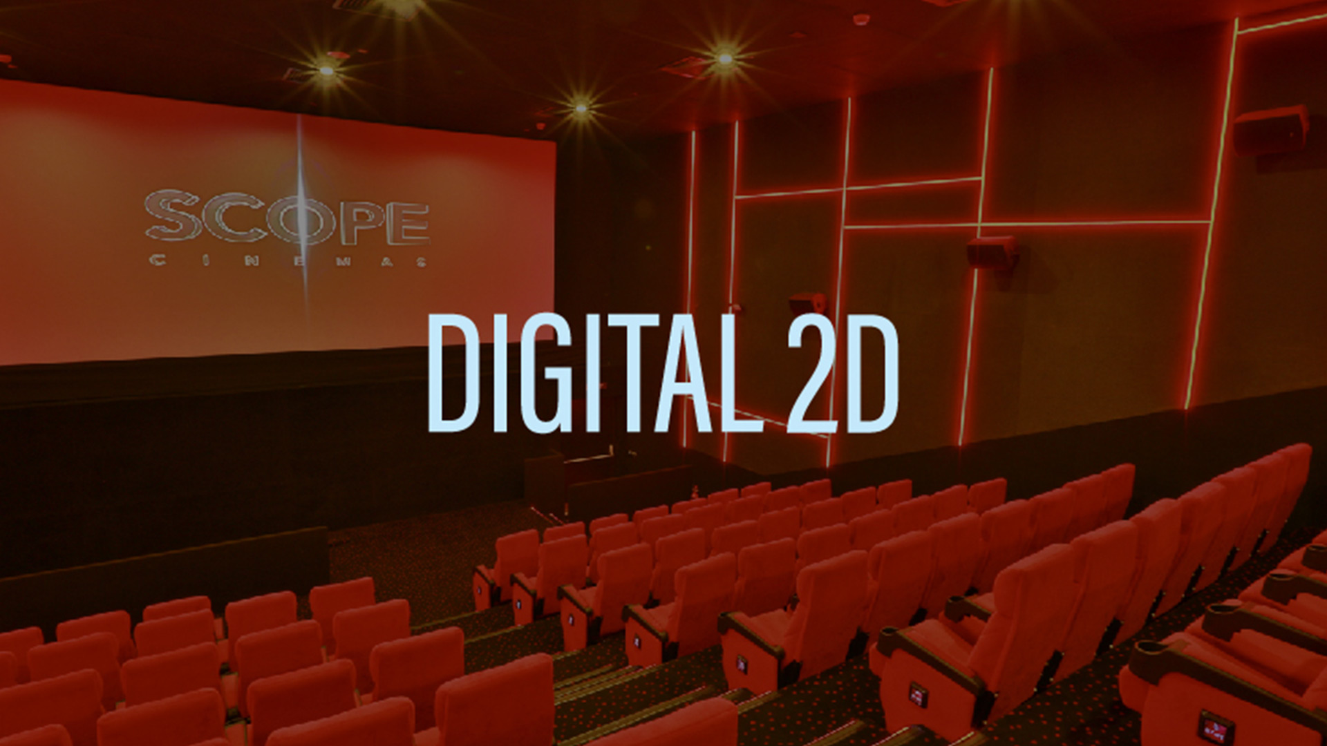 Digital 2D | Scope Cinemas